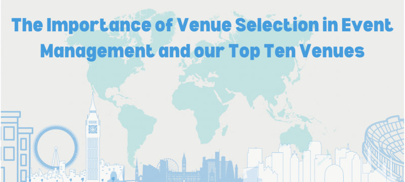 The Importance of Venue Selection in Event Management and our Top Ten ...